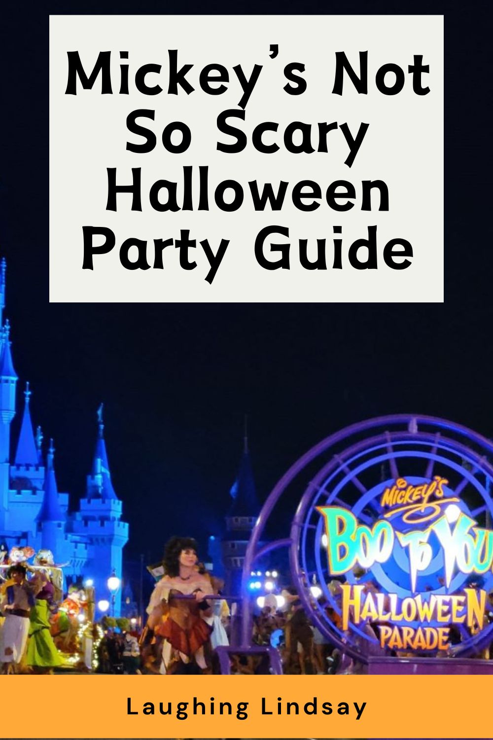Mickey's Not So Scary Halloween Party Guide with Tips - Laughing Lindsay
