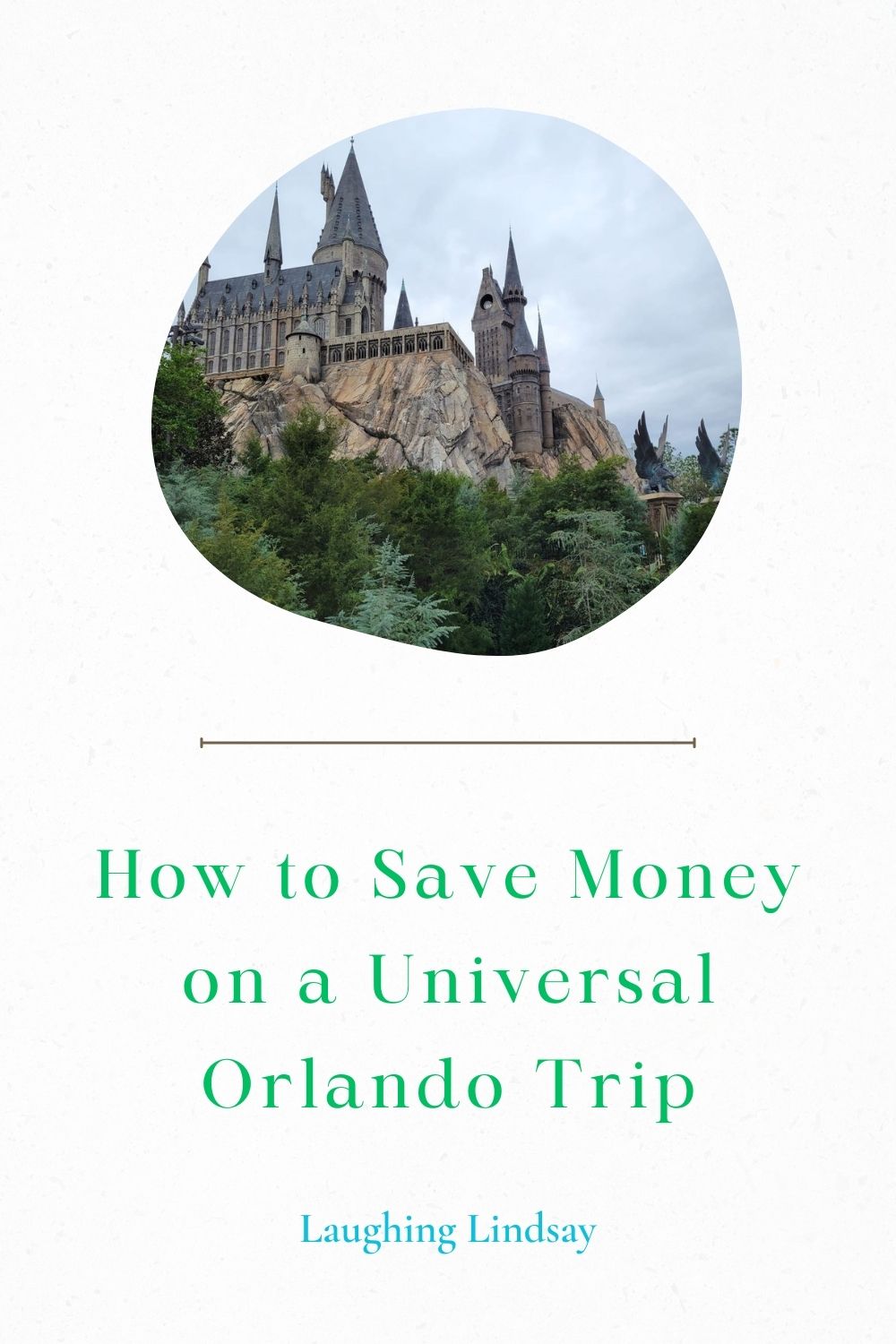 Save Money at Universal Orlando Resort - Laughing Lindsay